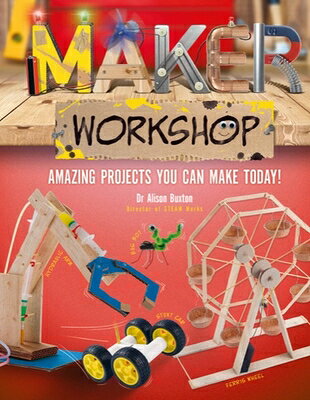 MAKER WORKSHOP Alison Buxton WELBECK CHILDRENS BOOKS2021 Hardcover English ISBN：9781783126446 洋書 Books for kids（児童書） Juv...