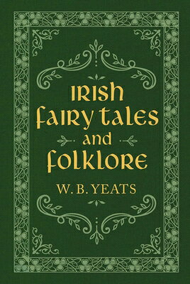 IRISH FAIRY TALES & FOLKLORE W. B. Yeats CLYDESDALE PR2022 Hardcover English ISBN：9781949846447 洋書 Fiction & Literature（...