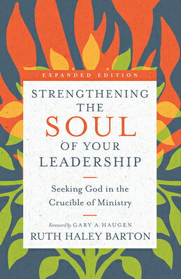 STRENGTHENING THE SOUL OF YOUR Transforming Resources Leighton Ford Ruth Haley Barton Gary a. Haugen IVP BOOKS2018 Hardc...