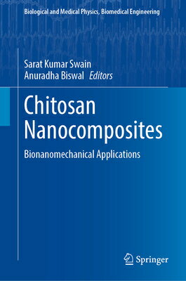 CHITOSAN NANOCOMPOSITES 2023/E Biological and Medical Physics, Biomedical Engineering Sarat Kumar Swain Anuradha Biswal ...