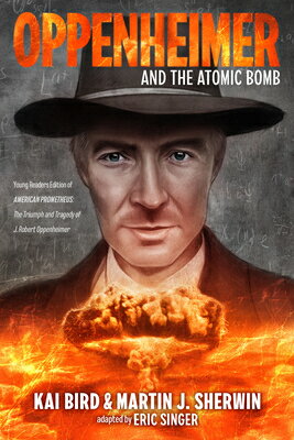 OPPENHEIMER & THE ATOMIC BOMB Kai Bird Martin J. Sherwin Eric S. Singer PUTNAM YOUNG READERS2025 Hardcover English ISBN：...