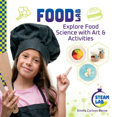 FOOD LAB EXPLORE FOOD SCIENCE Steam Lab Set 2 Emma Carlson Berne CHECKERBOARD2025 Library　Binding English ISBN：978109829...