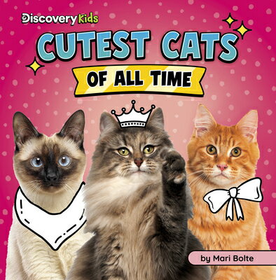 CUTEST CATS OF ALL TIME Discovery Kids: Cutest of All Time Mari Bolte PEBBLE BOOKS2026 Paperback English ISBN：9798875256...
