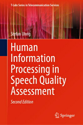 HUMAN INFO PROCESSING IN SPEEC TーLabs Telecommunication Services Stefan Uhrig SPRINGER NATURE2025 Hardcover Second 2025 ...