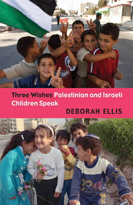 3 WISHES Deborah Ellis GROUNDWOOD BOOKS2004 Paperback English ISBN：9780888996459 洋書 Books for kids（児童書） Juvenile Nonfiction