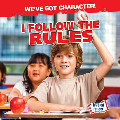 I FOLLOW THE RULES We've Got Character! Charlotte Taylor GARETH STEVENS INC2020 Library　Binding English ISBN：97815382564...