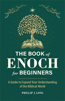 BK OF ENOCH FOR BEGINNERS Phillip J. Long ROCKRIDGE PR2022 Paperback English ISBN：9781685396459 洋書 Social Science（社会科学） ...