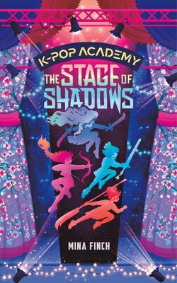 STAGE OF SHADOWS KーPop Academy Mina Finch BLUESTONE BOOKS2026 Hardcover English ISBN：9781965636459 洋書 Books for kids（児童書...