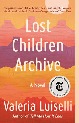 LOST CHILDREN ARCHIVE Valeria Luiselli VINTAGE2020 Paperback English ISBN：9780525436461 洋書 Fiction & Literature（小説＆文芸） F...