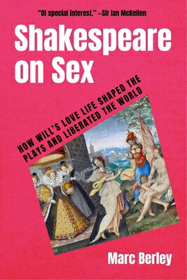 SHAKESPEARE ON SEX Marc Berley SKYHORSE PUB2026 Hardcover English ISBN：9781510786462 洋書 Fiction & Literature（小説＆文芸） Lite...