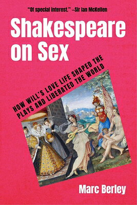 SHAKESPEARE ON SEX Marc Berley SKYHORSE PUB2026 Hardcover English ISBN：9781510786462 洋書 Fiction & Literature（小説＆文芸） Lite...