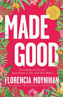 MADE GOOD Florencia Moynihan SOPHIA INST PR2026 Paperback English ISBN：9798889116462 洋書 Family life & Comics（生活＆コミック） He...