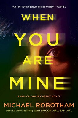 WHEN YOU ARE MINE Philomena McCarthy Michael Robotham SCRIBNER BOOKS CO2023 Paperback English ISBN：9781982166465 洋書 Fict...