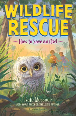 HT SAVE AN OWL Wildlife Rescue Kate Messner BLOOMSBURY2025 Paperback English ISBN：9781547616466 洋書 Books for kids（児童書） J...