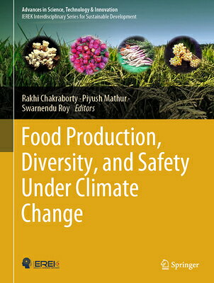 FOOD PROD DIVERSITY & SAFETY U Advances in Science, Technology & Innovation Rakhi Chakraborty Piyush Mathur Swarnendu Ro...