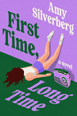 1ST TIME LONG TIME Amy Silverberg GRAND CENTRAL PUBL2025 Hardcover English ISBN：9781538726471 洋書 Fiction & Literature（小説...