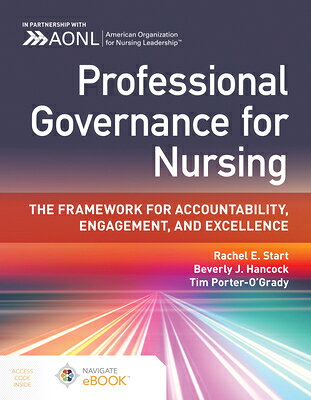 PROFESSIONAL GOVERNANCE FOR NU Rachel E. Start Beverly J. Hancock Tim PorterーO'Grady JONES & BARTLETT PUB INC2024 Paperb...