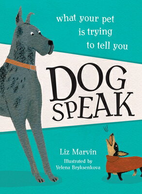 DOG SPEAK Yelena Bryksenkova Liz Marvin SOURCEBOOKS INC2024 Hardcover English ISBN：9781728276472 洋書 Fiction & Literature...