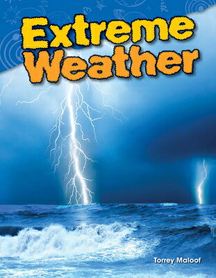 EXTREME WEATHER Science: Informational Text Torrey Maloof TEACHER CREATED MATERIALS2015 Paperback English ISBN：978148074...
