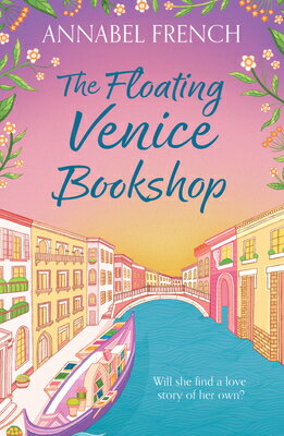 FLOATING VENICE BOOKSHOP Floating Shop Annabel French AVON BOOKS2026 Paperback English ISBN：9780008736477 洋書 NonーClassif...