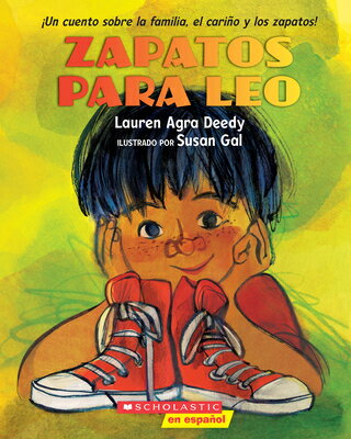 SPAーZAPATOS PARA LEO (NEW SHOE Lauren Agra Deedy Susan Gal SCHOLASTIC EN ESPANOL2025 Paperback Spanish ISBN：978154617648...