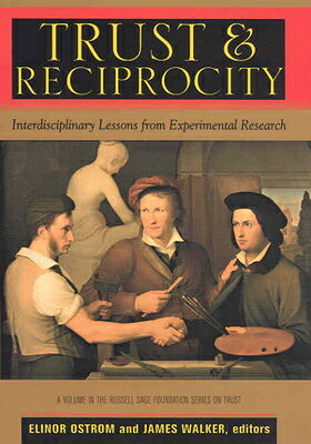 TRUST & RECIPROCITY Russell Sage Foundation Trust Elinor Ostrom James Walker RUSSELL SAGE FOUND2005 Paperback English IS...