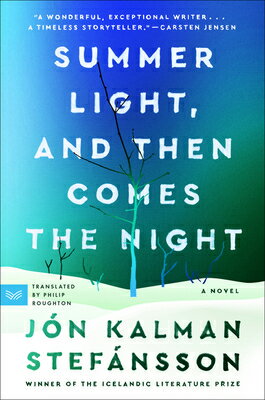 SUMMER LIGHT & THEN COMES THE Jon Kalman Stefansson Philip Roughton HARPERVIA2022 Paperback English ISBN：9780063136489 洋...