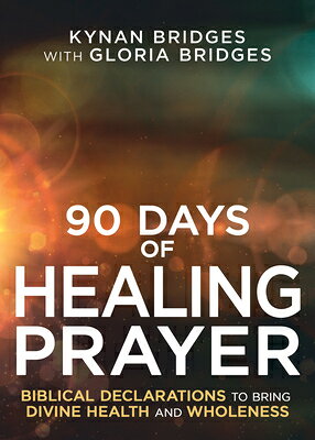 90 DAYS OF HEALING PRAYER Kynan Bridges Gloria Bridges WHITAKER HOUSE2026 Paperback English ISBN：9798887696492 洋書 Social...