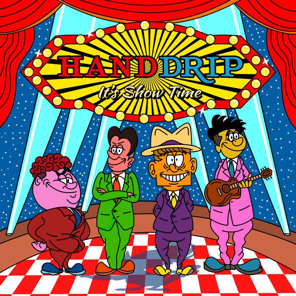 HAND DRIPイッツ ショー タイム ハンドドリップ 発売日：2018年11月28日 IT`S `SHOW TIME` JAN：4580413076497 ZLCPー369 (有)ヴィレッジアゲインアソシエイション (有)ヴィレッジアゲ...