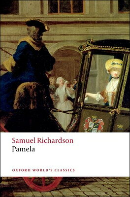 PAMELA OR VIRTUE REWARDED Oxford World's Classics (Paperback) Samuel Richardson Thomas Keymer Alice Wakely OXFORD UNIV P...