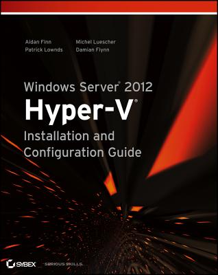 WINDOWS SERVER 2012 HYPERーV IN Aidan Finn Patrick Lownds Michel Luescher SYBEX INC2013 Paperback English ISBN：9781118486...