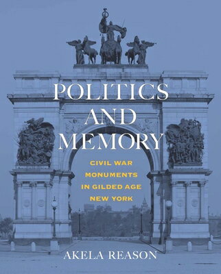 POLITICS & MEMORY Akela Reason YALE UNIV PR2025 Hardcover English ISBN：9780300256499 洋書 Art & Entertainment（芸術＆エンターテインメン...