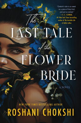 LAST TALE OF THE FLOWER BRIDE Roshani Chokshi WILLIAM MORROW2023 Hardcover English ISBN：9780063206502 洋書 Fiction & Liter...