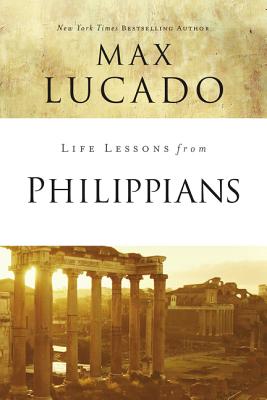 LIFE LESSONS FROM PHILIPPIANS Life Lessons Max Lucado THOMAS NELSON PUB2018 Paperback English ISBN：9780310086505 洋書 Soci...