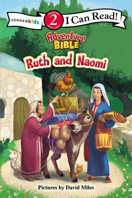RUTH & NAOMI I Can Read! / Adventure Bible David Miles Zondervan ZONDERVAN2015 Paperback English ISBN：9780310746508 洋書 B...