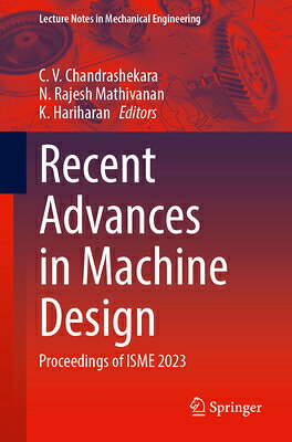 RECENT ADVANCES IN MACHINE DES Lecture Notes in Mechanical Engineering C. V. Chandrashekara N. Rajesh Mathivanan K. Hari...