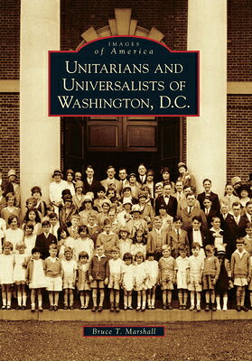 UNITARIANS & UNIVERSALISTS OF Images of America Bruce T. Marshall ARCADIA PUB (SC)2010 Paperback English ISBN：9780738566...
