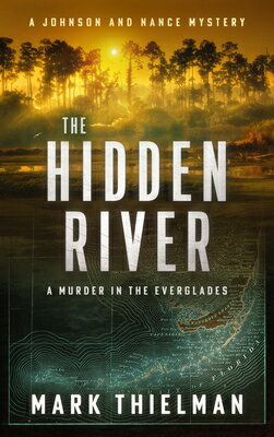 HIDDEN RIVER Johnson and Nance Mysteries Mark Thielman SEVERN RIVER PUB2025 Paperback English ISBN：9781648756511 洋書 Fict...