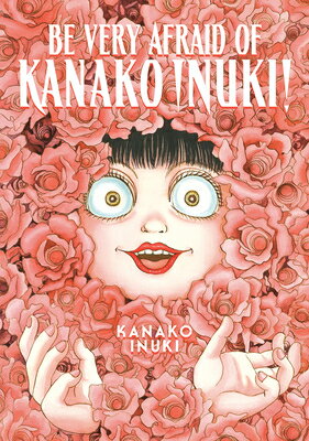 BE VERY AFRAID OF KANAKO INUKI Kanako Inuki KODANSHA COMICS2022 Paperback English ISBN：9781646516513 洋書 Family life & Co...