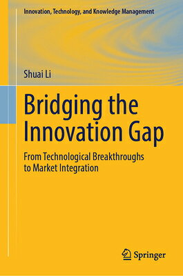 BRIDGING THE INNOVATION GAP Innovation, Technology, and Knowledge Management Shuai Li SPRINGER NATURE2026 Hardcover Engl...