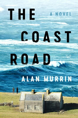 COAST ROAD Alan Murrin HARPERVIA2024 Hardcover English ISBN：9780063336520 洋書 Fiction & Literature（小説＆文芸） Fiction