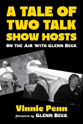 TALE OF 2 TALK SHOW HOSTS Vinnie Penn Glenn Beck REGNERY PUB INC2026 Hardcover English ISBN：9781510786523 洋書 Fiction & L...