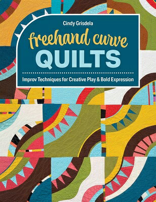 FREEHAND CURVE QUILTS Cindy Grisdela C & T PUB2026 Paperback English ISBN：9781644036525 洋書 Art & Entertainment（芸術＆エンターテイ...