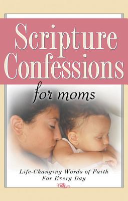 SCRIPTURE CONFESSIONS FOR MOMS Scripture Confessions Harrison House HARRISON HOUSE2003 Paperback English ISBN：9781577946...
