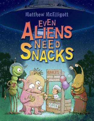 EVEN ALIENS NEED SNACKS Matthew McElligott Matthew McElligott WALKER & CO2014 Paperback English ISBN：9780802736529 洋書 Bo...