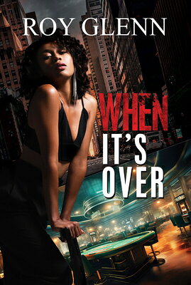 WHEN ITS OVER Roy Glenn URBAN BOOKS2024 Paperback English ISBN：9781645566533 洋書 Fiction & Literature（小説＆文芸） Fiction