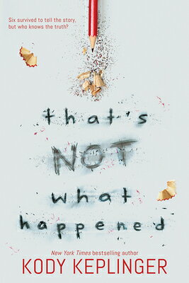 THATS NOT WHAT HAPPENED Kody Keplinger SCHOLASTIC2020 Paperback English ISBN：9781338186536 洋書 NonーClassifiable（その他）