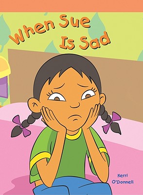 WHEN SUE IS SAD Neighborhood Readers Kerri O'Donnell ROSEN PUB GROUP2006 Paperback English ISBN：9781404256538 洋書 Books f...