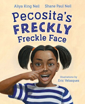 PECOSITAS FRECKLY FRECKLE FACE Aliya King Neil Shane Paul Neil Eric Velasquez SIMON & SCHUSTER BOOKS YOU2026 Hardcover E...