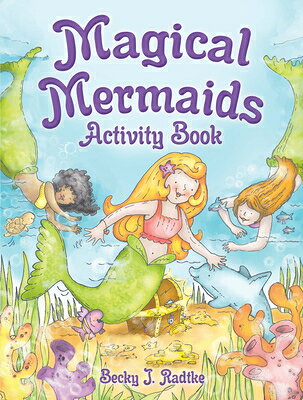 MAGICAL MERMAIDS ACTIVITY BK Dover Kids Activity Books: Fantasy Becky J. Radtke DOVER PUBN INC2019 Paperback English ISB...